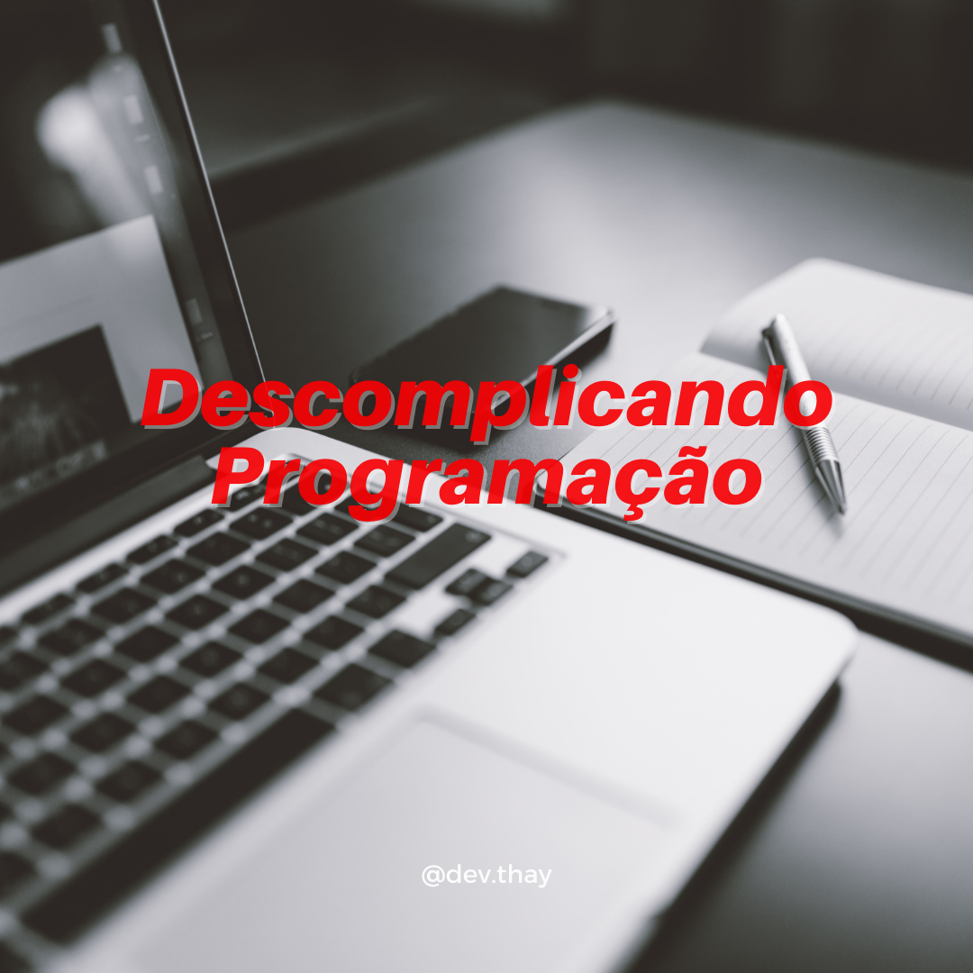 Descomplicando programação - Thayanna Klysnney Moreira Nunes | Hotmart