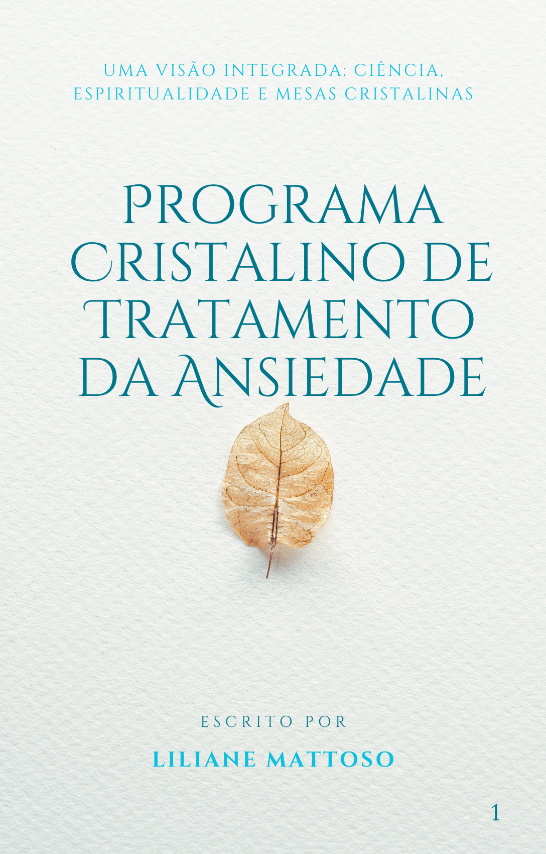 Programa Cristalino de Tratamento da Ansiedade - Uma Visão Integrad...