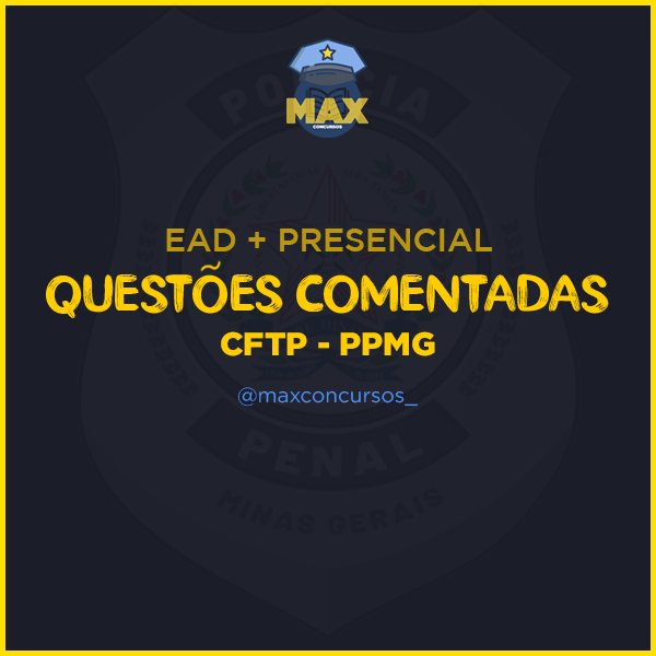 + de 600 QUESTÕES - CFTP PPMG (EAD + PRESENCIAL)