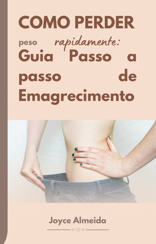 Como Perder Peso Rapidamente: Guia Passo a passo de Emagrecimento
