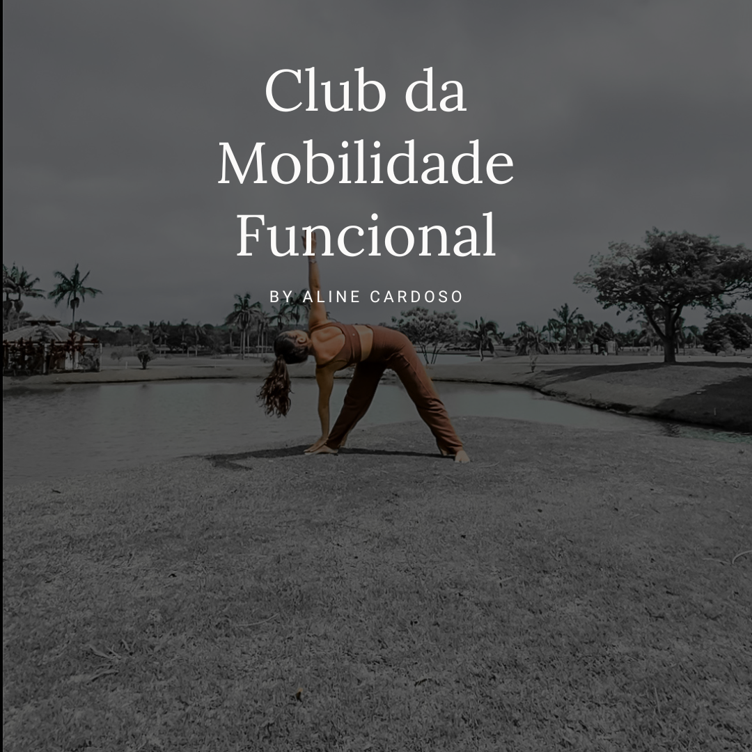 CLUB MOBILIDADE FUNCIONAL - Aline Cardoso | Hotmart