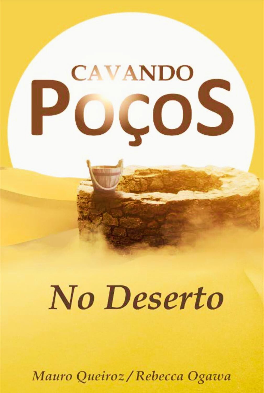 Cavando Poços no Deserto - Capelão Mauro Queiroz | Hotmart