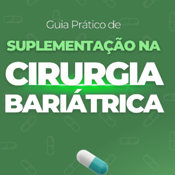 Guia Prático de Suplementação na Cirurgia Bariátrica - Dra. Silvia ...
