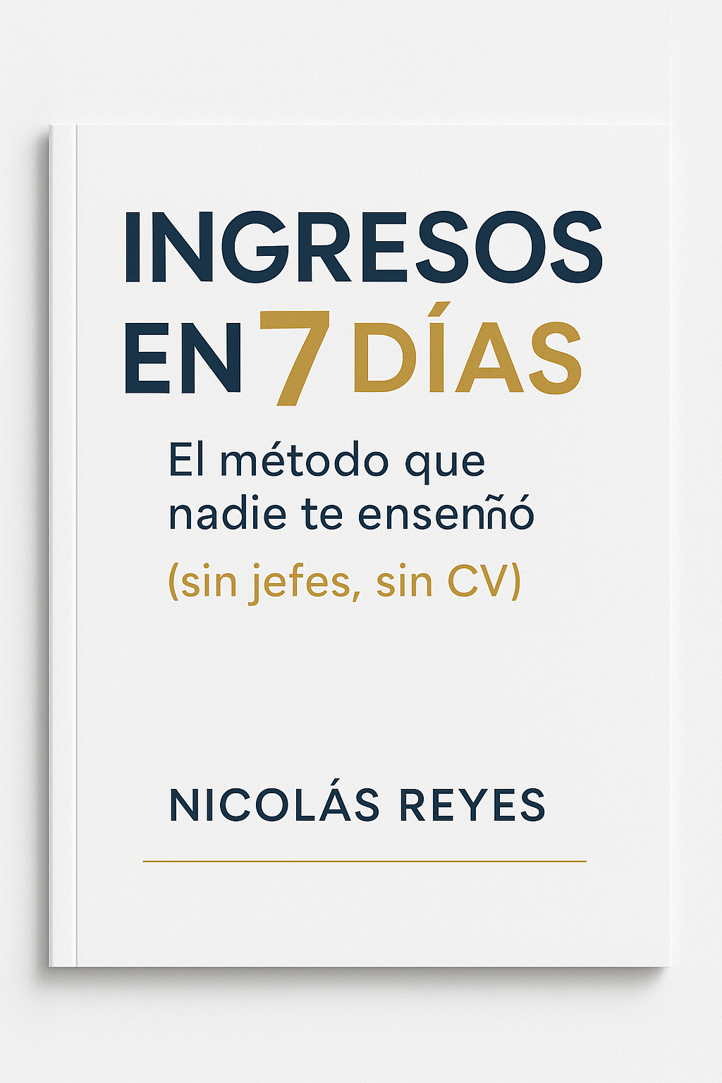 Ingresos en 7 días: El método que nadie te enseñó - Guilherme Vitur...