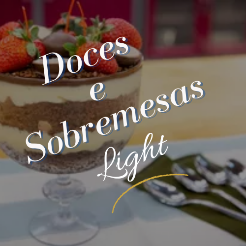 Receitas de Doces e Sobremesas Light