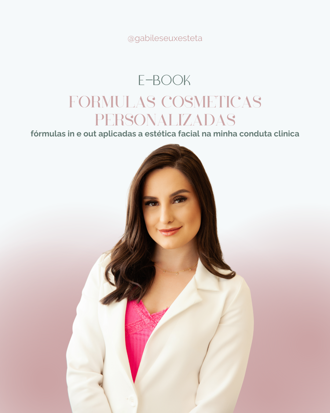 E-book Fórmulas Cosméticas Personalizadas Aplicadas a Estética Faci...