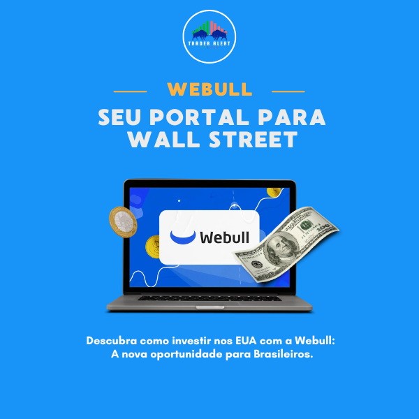 Descubra como investir nos EUA com a Webull: A nova oportunidade pa...