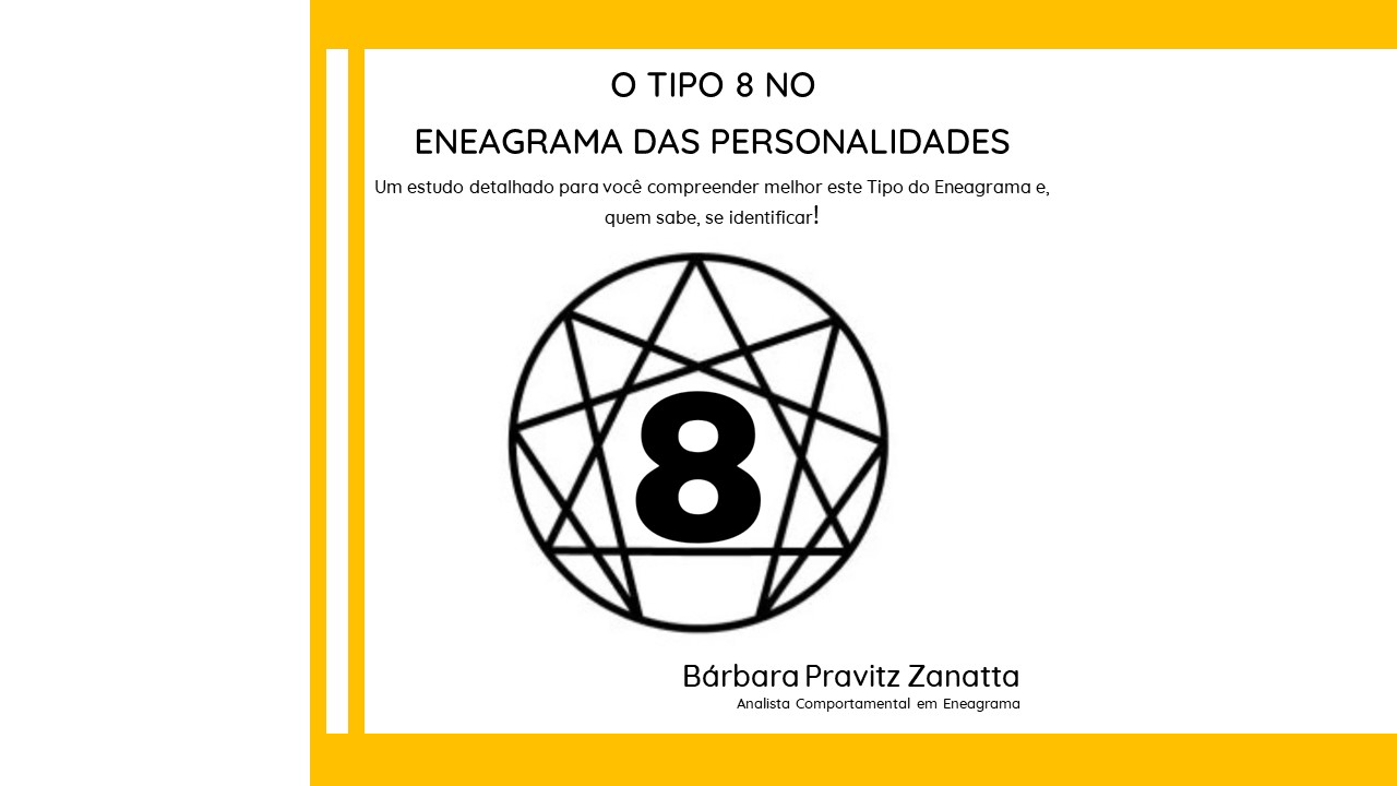 O TIPO 8 NO ENEAGRAMA DAS PERSONALIDADES - Bárbara Pravitz Zanatta ...