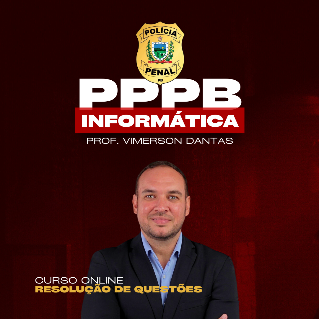 Informática PPPB: Treinamento Intensivo com questões IDECAN - Prof....