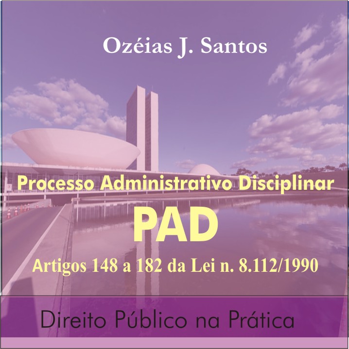 Processo Administrativo Disciplinar - Direito Público na Prática