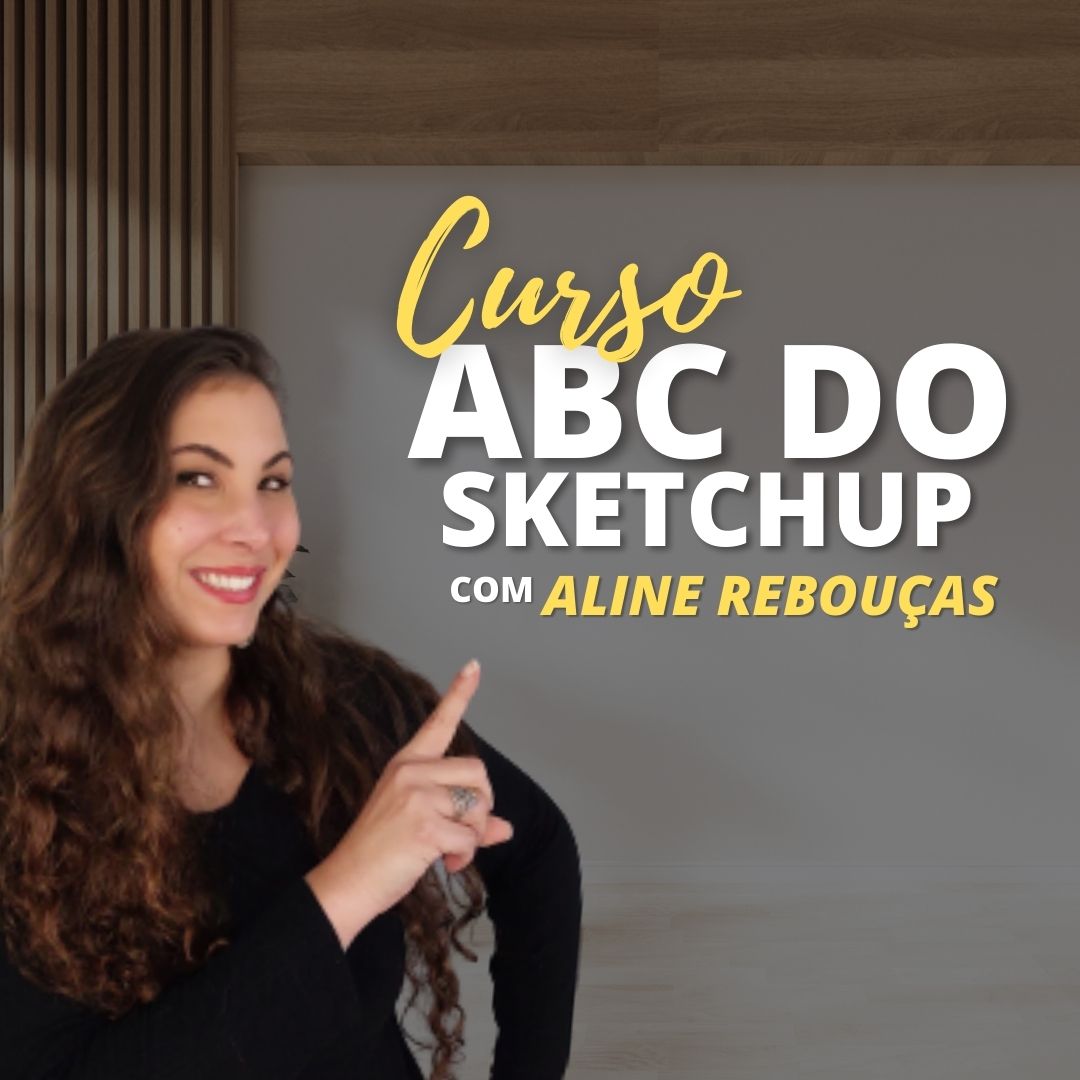 Curso ABC do Sketchup com Aline Rebouças - Diego Ribas | Hotmart