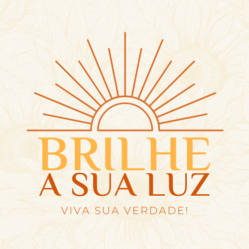 Brilhe sua Luz. Viva sua Verdade - Transforme sua vulnerabilidade e...