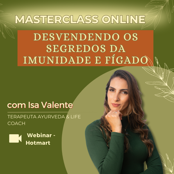 Masterclass - Desvendando os Segredos da Imunidade e Fígado - Isa V...