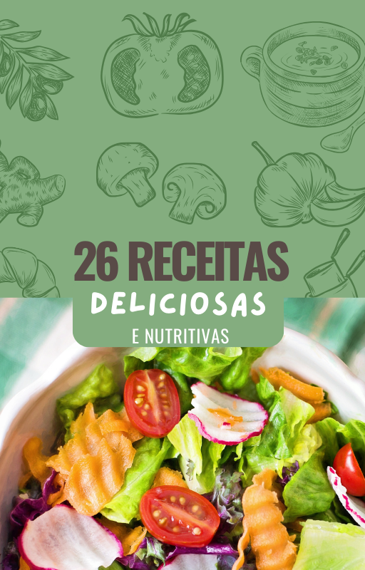 26 receitas Deliciosas e Nutritivas - Joana Silva | Hotmart