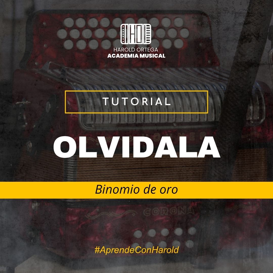 Olvidala - Binomio de oro - Academia Musical Harold Ortega | Hotmart