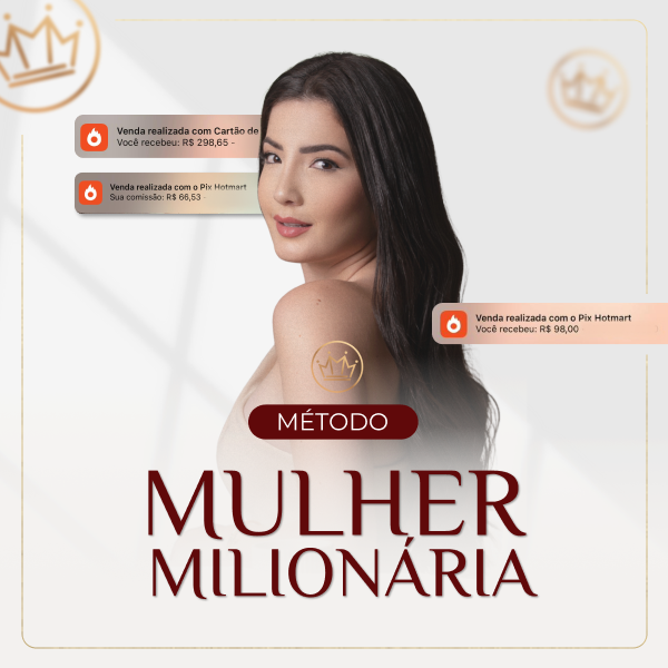 Novo Método Mulher Milionária - Mikaele Gomes Silva | Hotmart