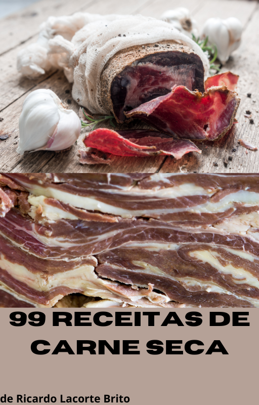 99 RECEITAS DE PREPARO DA CARNE SECA OU CHARQUE - Ricardo Lacorte B...