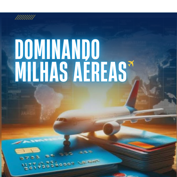 DOMINANDO MILHAS AÉREAS