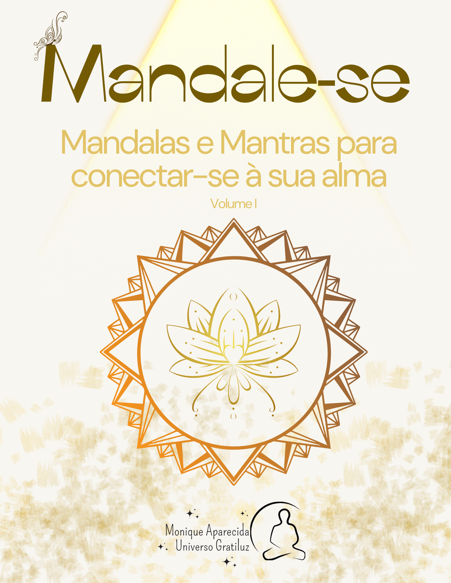 Mandale-se: Mandalas e Mantras para Conectar-se a Sua Alma - Moniqu...