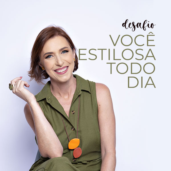 Desafio Você Estilosa Todo Dia