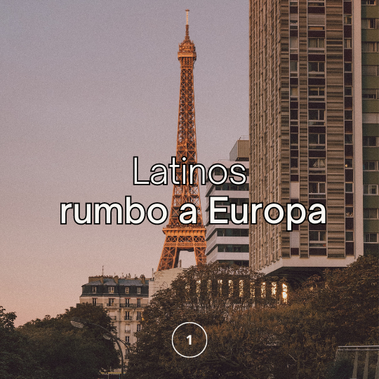 Latinos Rumbo a Europa