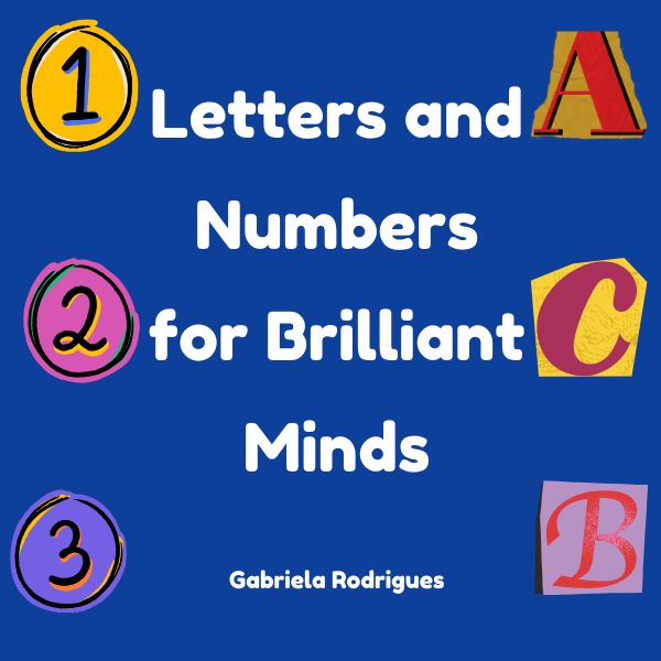 Letters and Numbers for Brilliant Minds