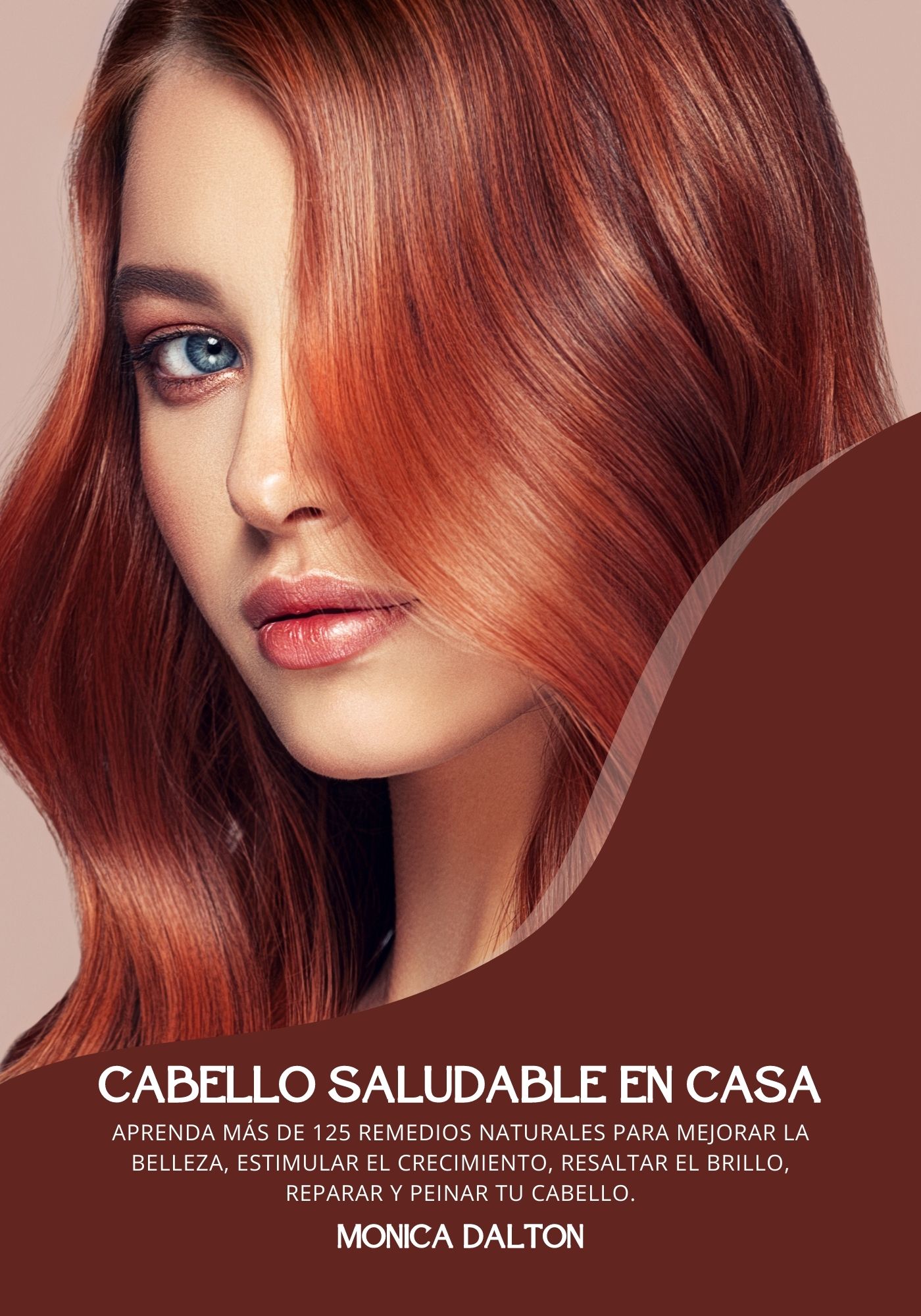 Cabello Saludable en Casa: Aprenda Más de 125 Remedios Naturales pa...