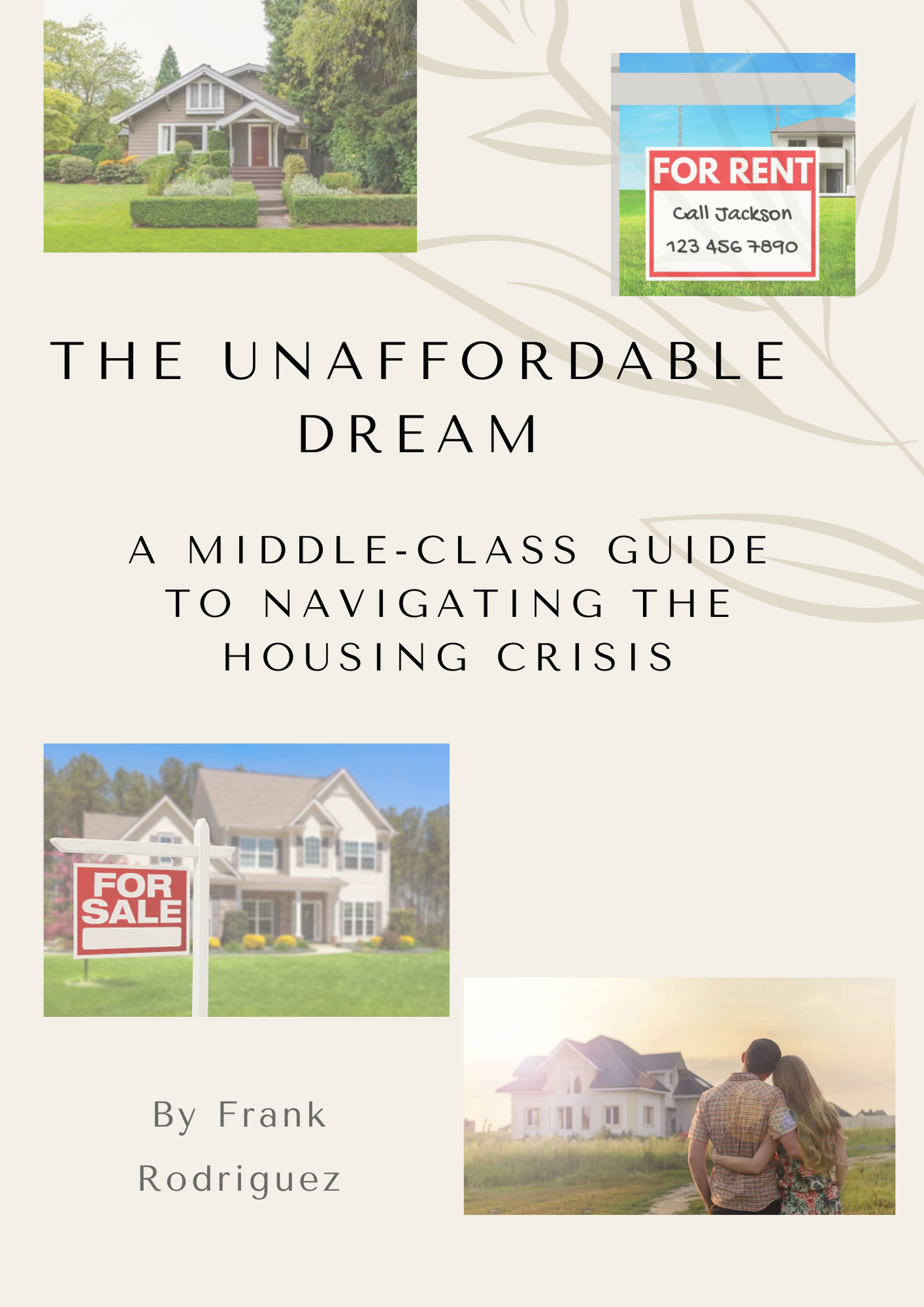 The Unaffordable Dream: A Middle-Class Guide to Navigating the Housing ...