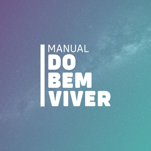 Manual do Bem Viver - Maria Letícia Moraes Leite | Hotmart