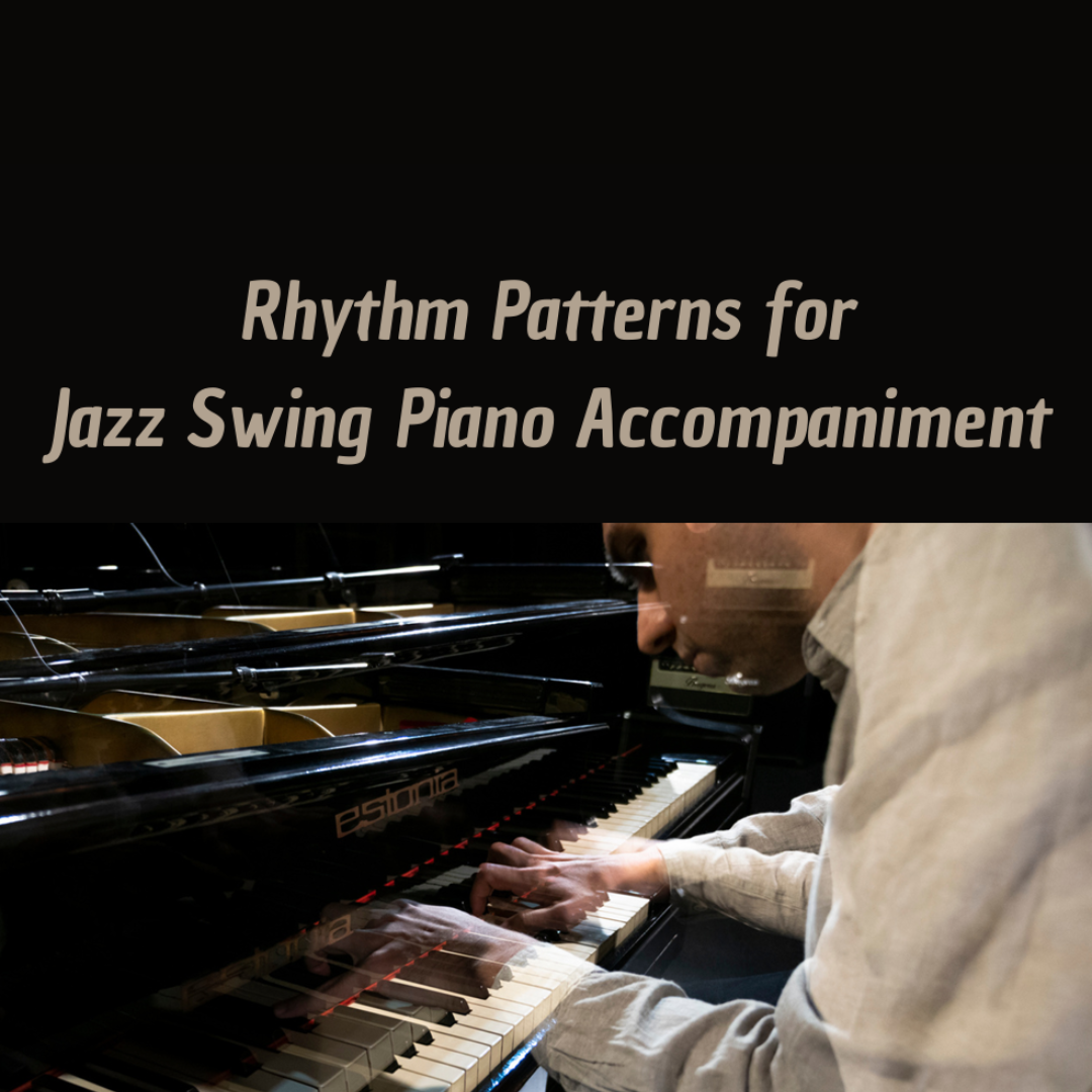 Rhythm patterns for Jazz piano Accompaniment