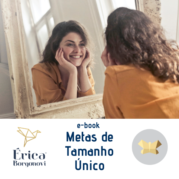 Metas de tamanho único! - Érica Borgonovi - Desenvolvimento Profiss...