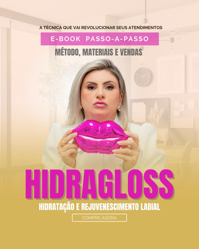 E-BOOK HIDRAGLOSS - TRATAMENTO LABIAL - PASSO-A- PASSO - Dra. Keytt...