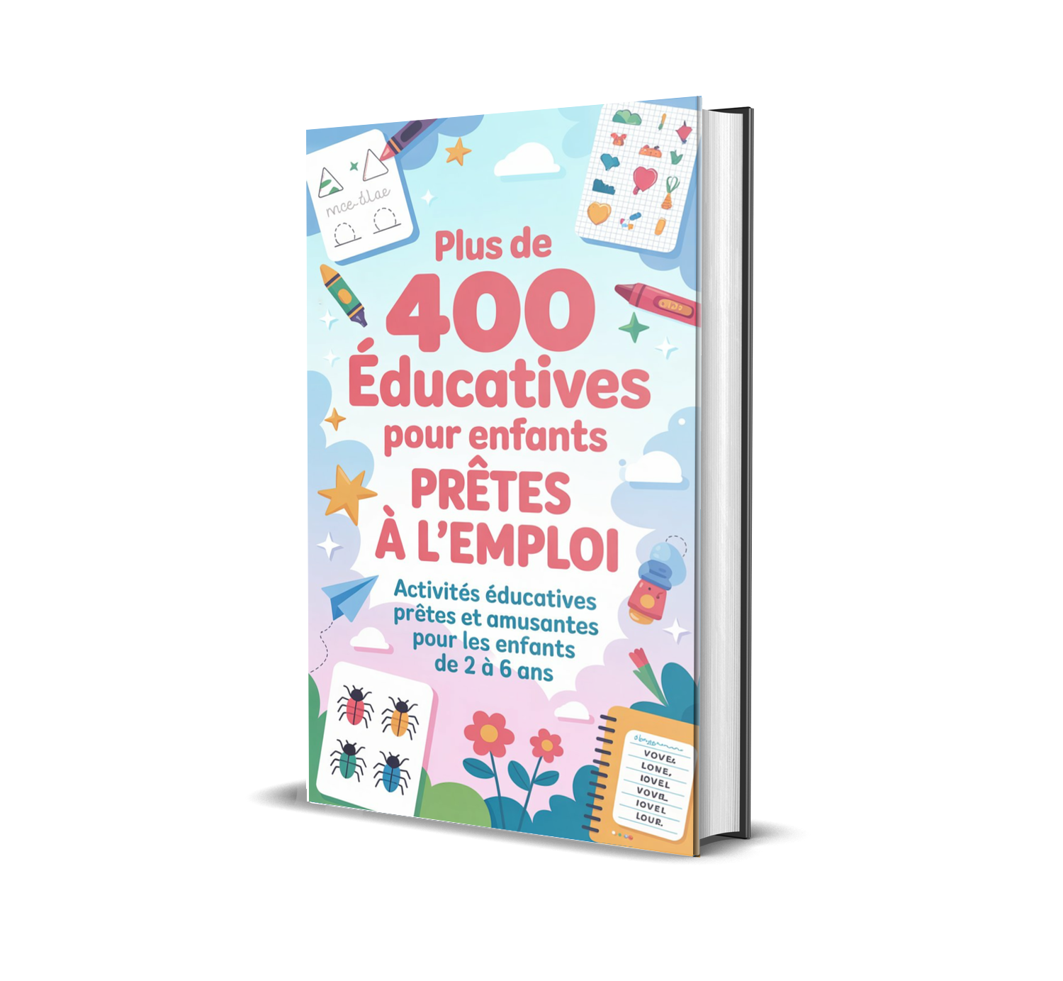 Plus de 400 activités éducatives prêtes et amusantes pour les enfan...