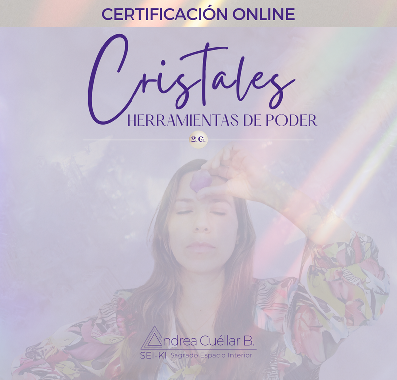 Certificación: Cristales, herramientas de poder | 2.G. - Andrea Cue...