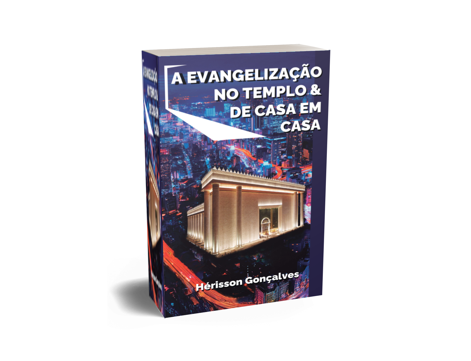 A EVANGELIZAÇÃO NO TEMPLO & DE CASA EM CASA - Pastor Hérisson G...
