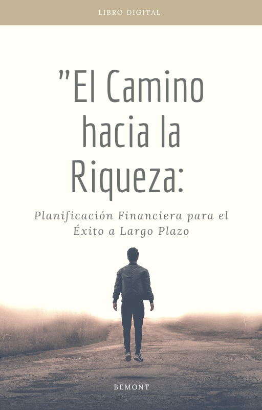 El Camino hacia la Riqueza: Planificación Financiera para el Éxito ...