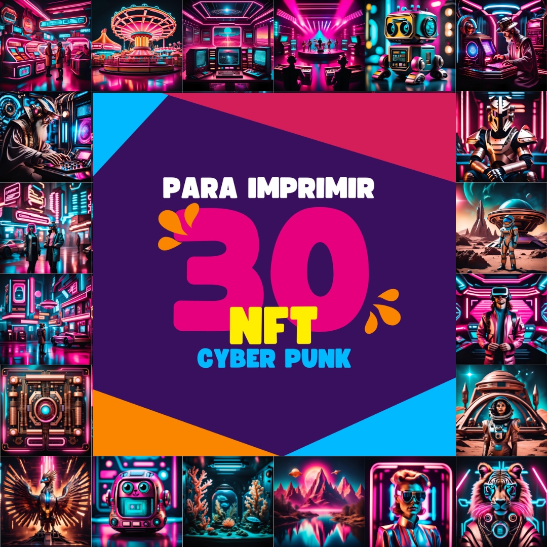 30 imagens NFT CyberPunk pra você imprimir - Tessarini Jr | Hotmart