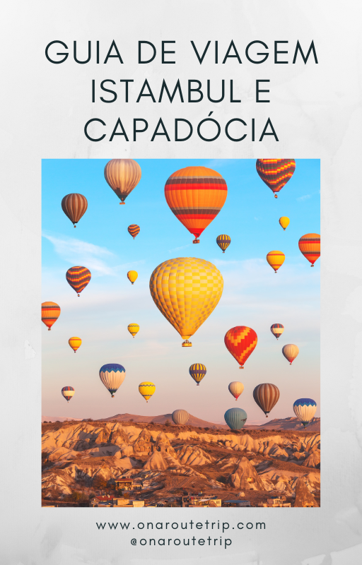 Guia de viagem - Istambul e Capadócia