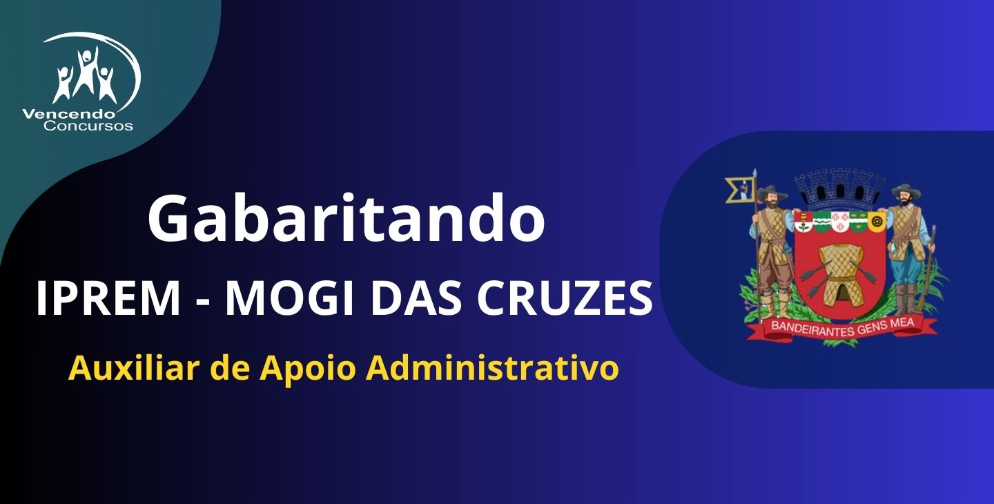 Gabaritando Iprem de Mogi das Cruzes - Auxiliar de Apoio Administrativo