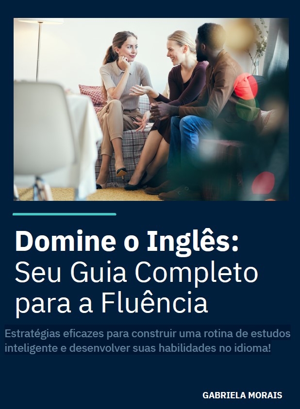 Domine o Inglês - Guia Definitivo para a Fluência - Gabriela Tician...