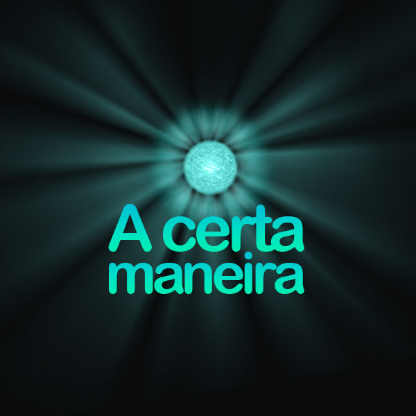A Certa Maneira