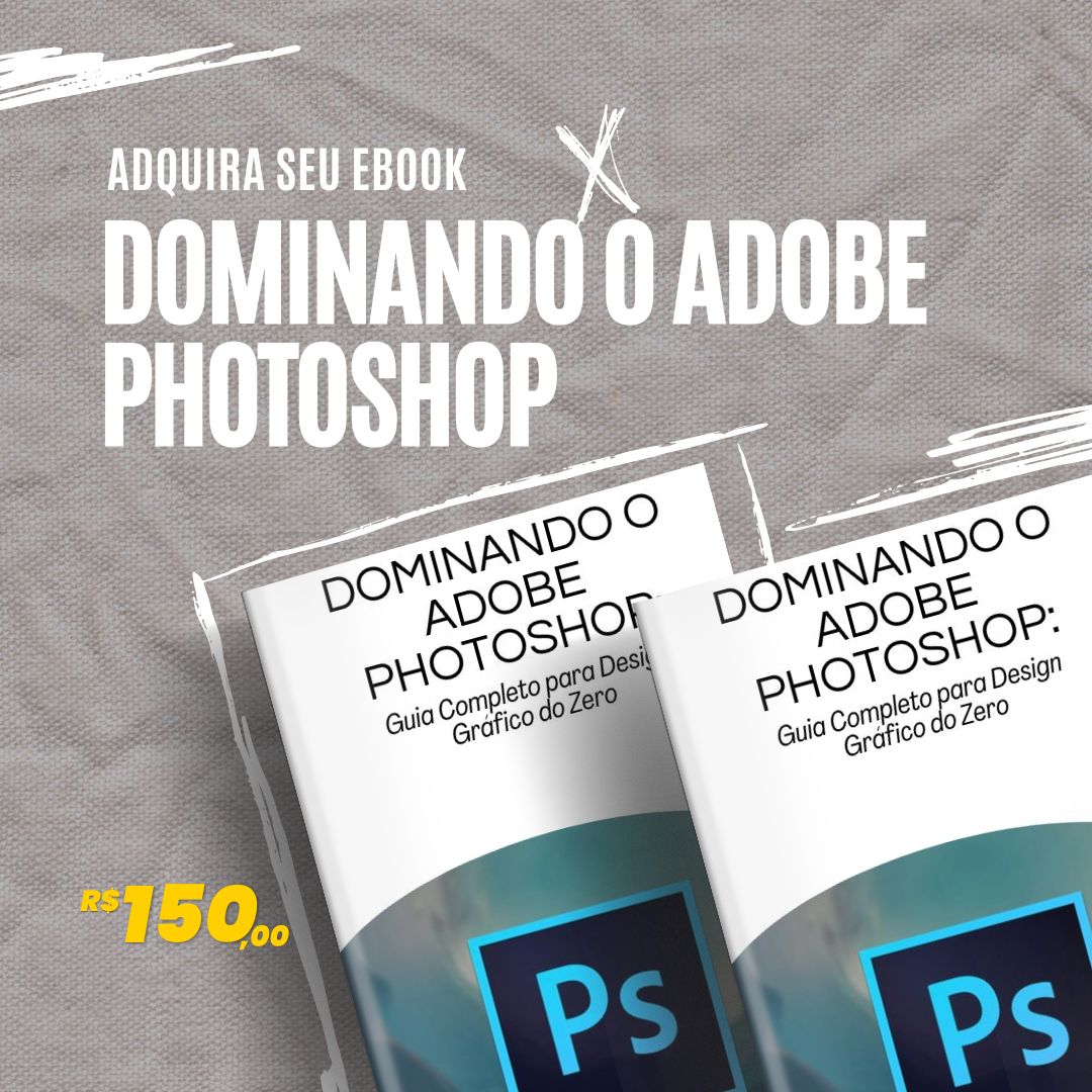 E-book online: Dominando o Adobe Photoshop: Guia Completo para Design Gráfico do Zero