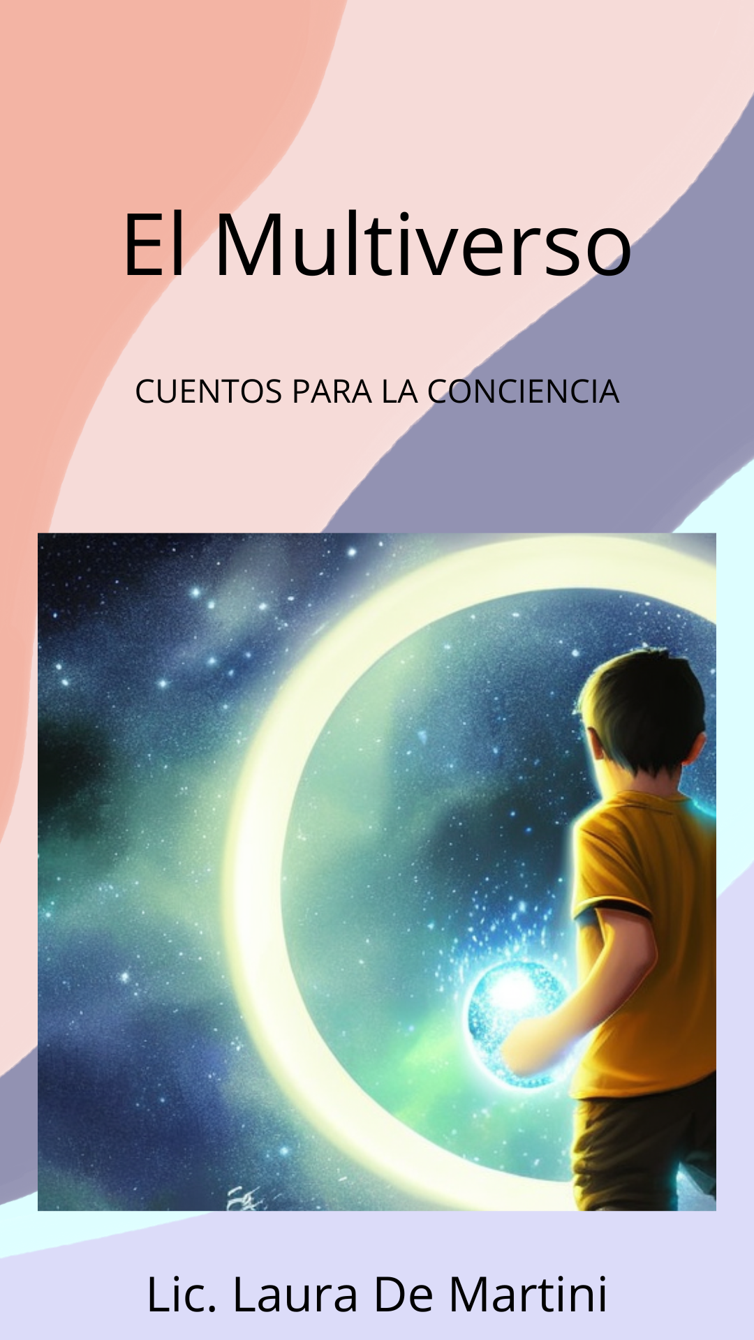 El Multiverso, cuentos para la Conciencia - Maria Laura De Martini ...