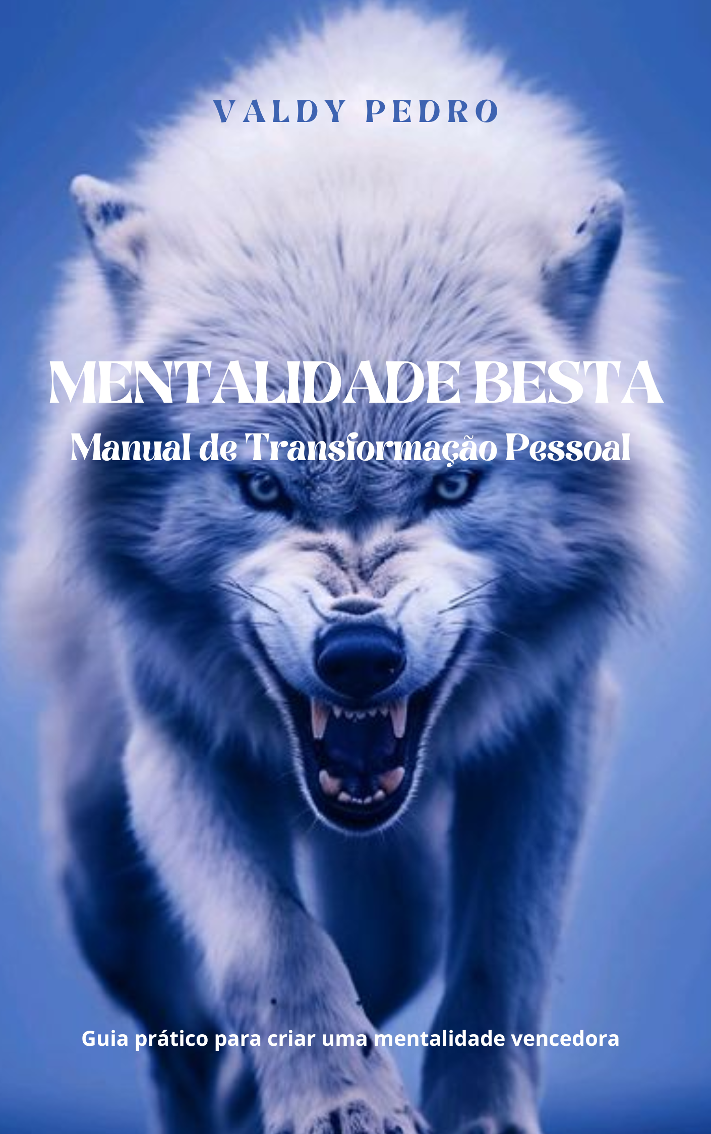 MENTALIDADE BESTA- MANUAL DE TRANSFORMAÇÃO PESSOAL
