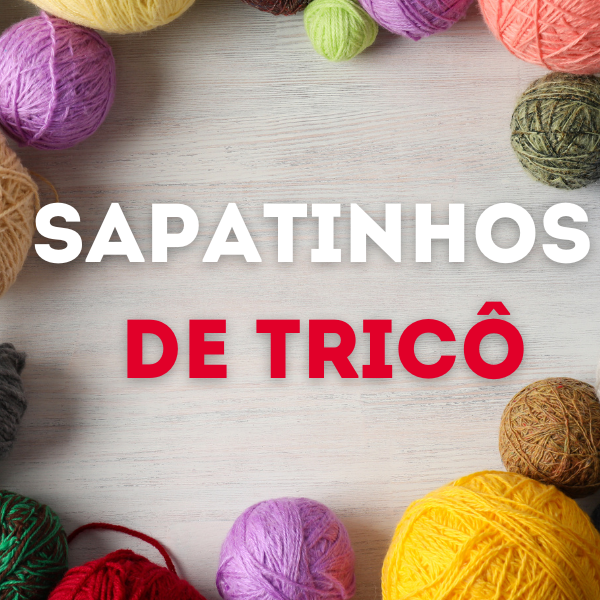 RECEITAS DE SAPATINHOS DE TRICÔ 2.0
