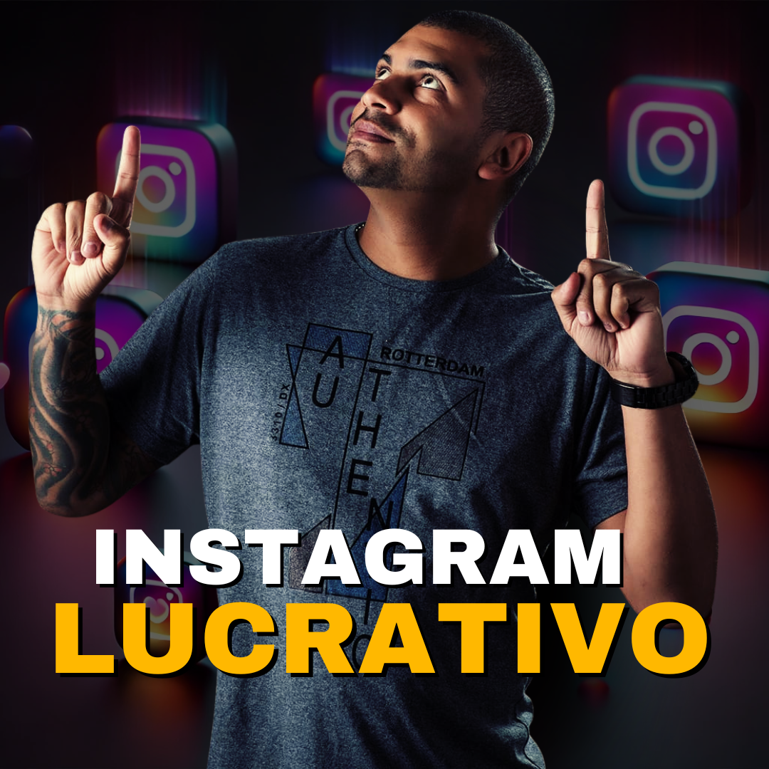 INSTAGRAM LUCRATIVO - A CHAVE DA MONETIZAÇÃO - Patrick Domingues