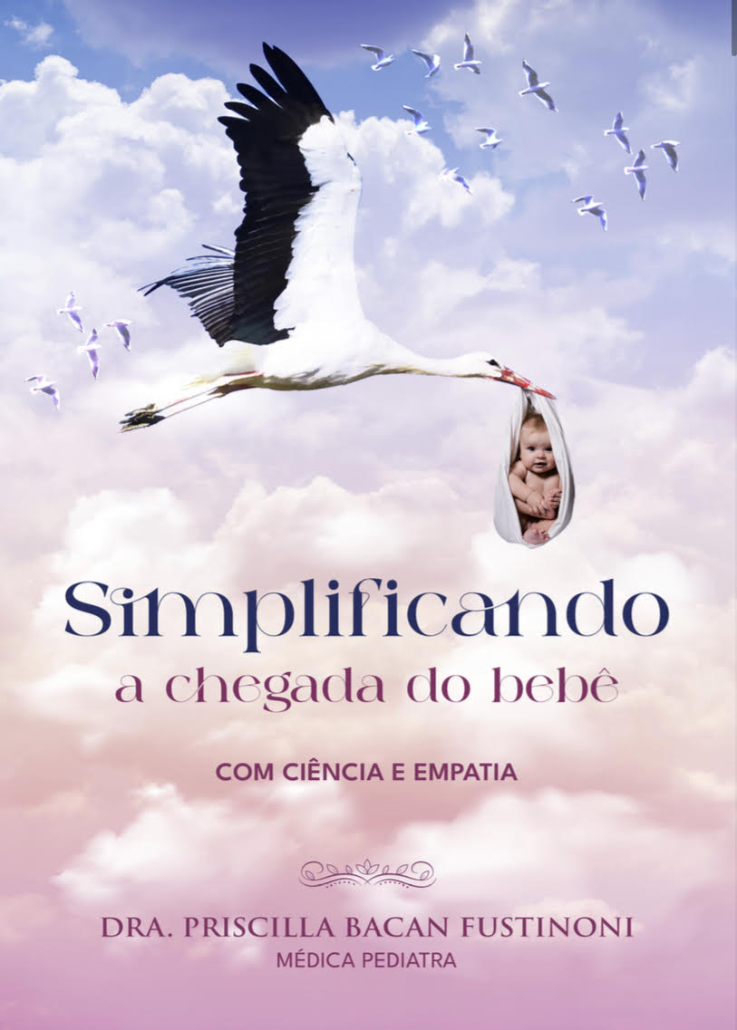 Simplificando a Chegada do Bebê - Priscilla Bacan Fustinoni | Hotmart