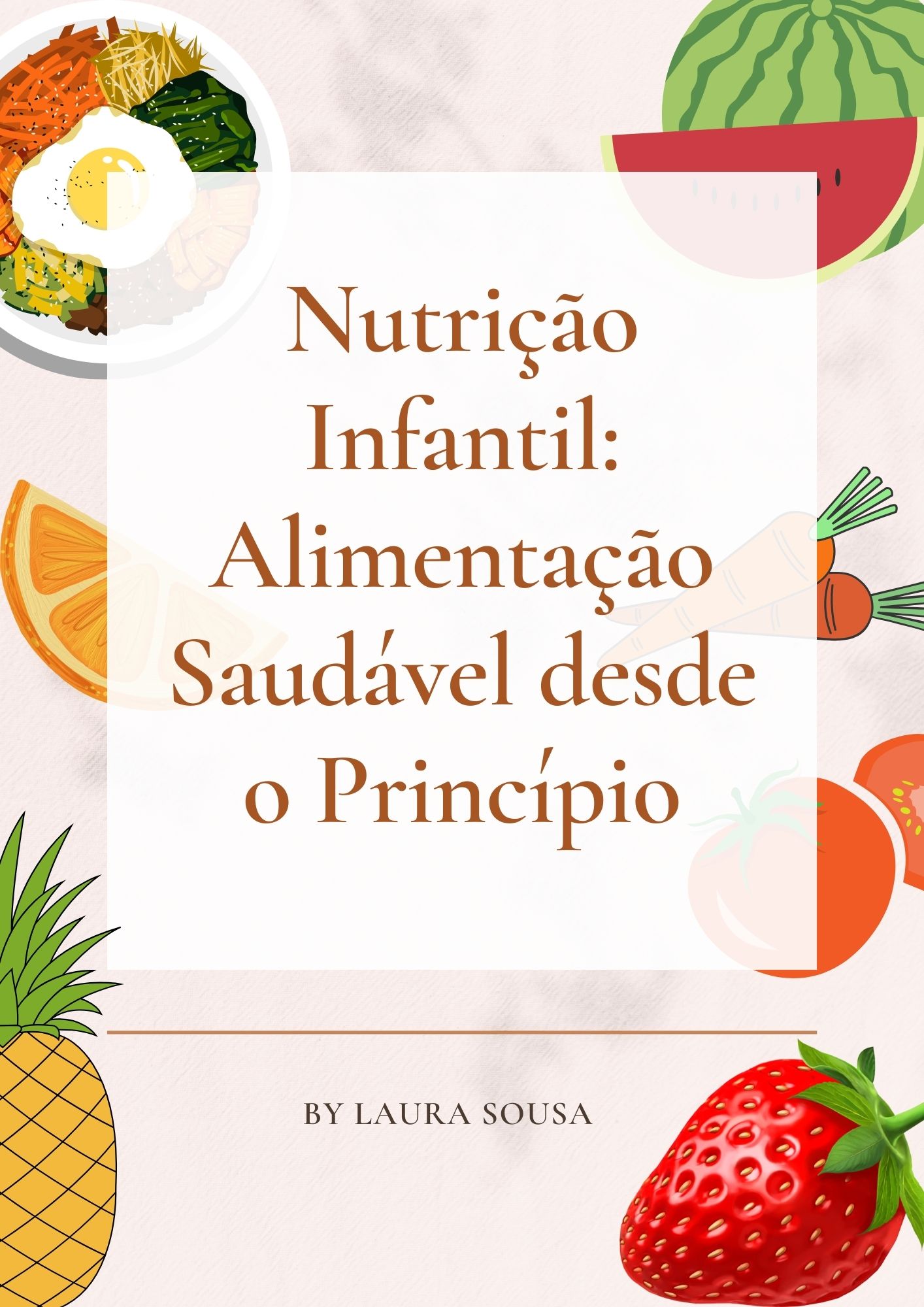 Nutrição Infantil Alimentação Saudável desde o Princípio - Laura E...