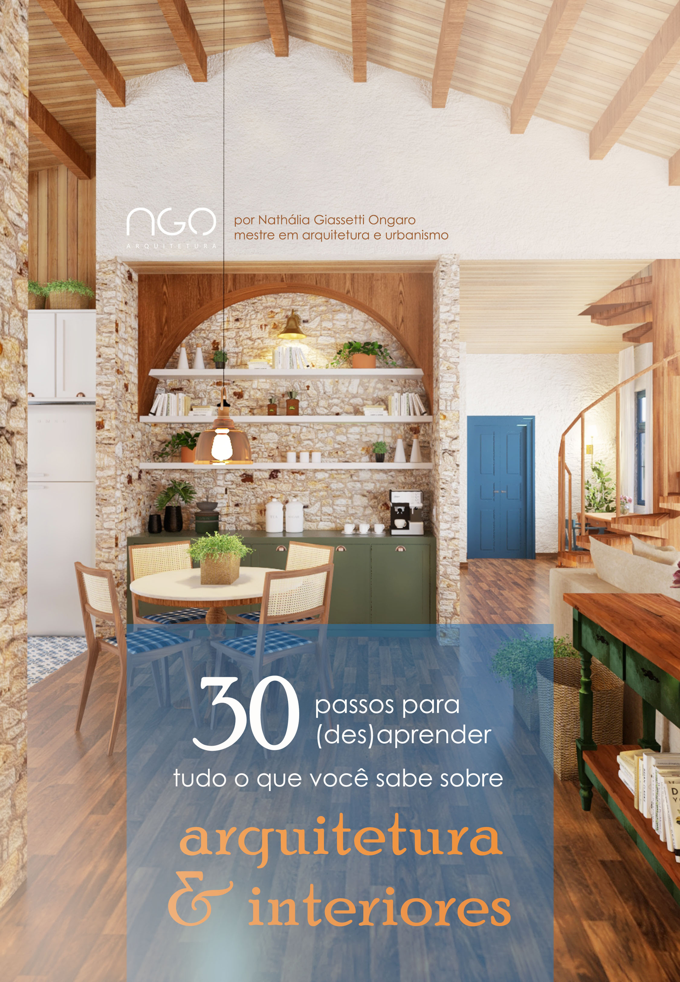 30 passos para (des)aprender tudo o que você sabe sobre arquitetura...