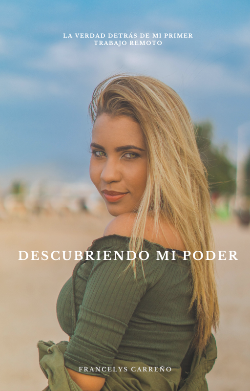 DESCUBRIENDO MI PODER - La Verdad Detrás de mi Primer Trabajo Remot...